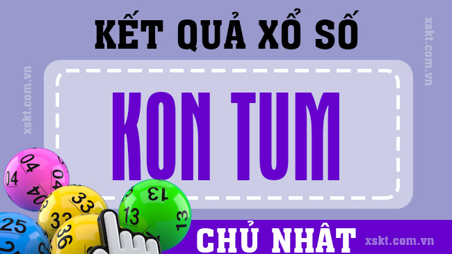 XSKT - Kết quả xổ số Kon Tum - SXKT - KQXSKT